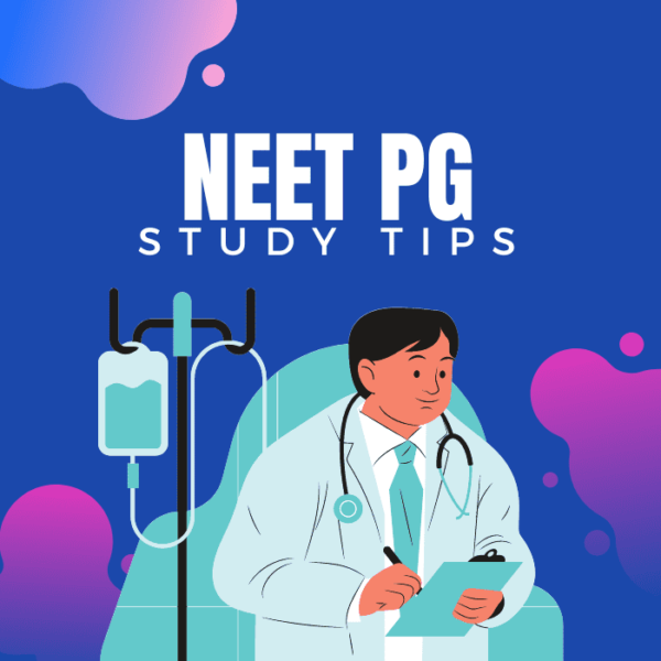How to Crack NEET PG 2024? 7 Effective Study Tips – medicoholic
